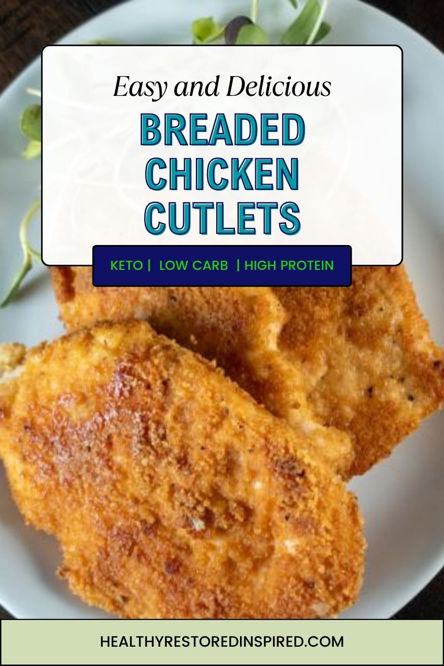 Breaded Chicken Cutlets - Healthy Restored Inspired
